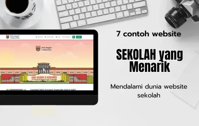 Temukan Inspirasi di 7 Contoh Website Sekolah yang Menarik