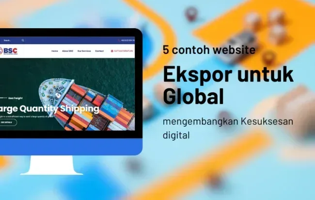 5 Contoh Website untuk Ekspor: Buka Pintu Kesuksesan Global